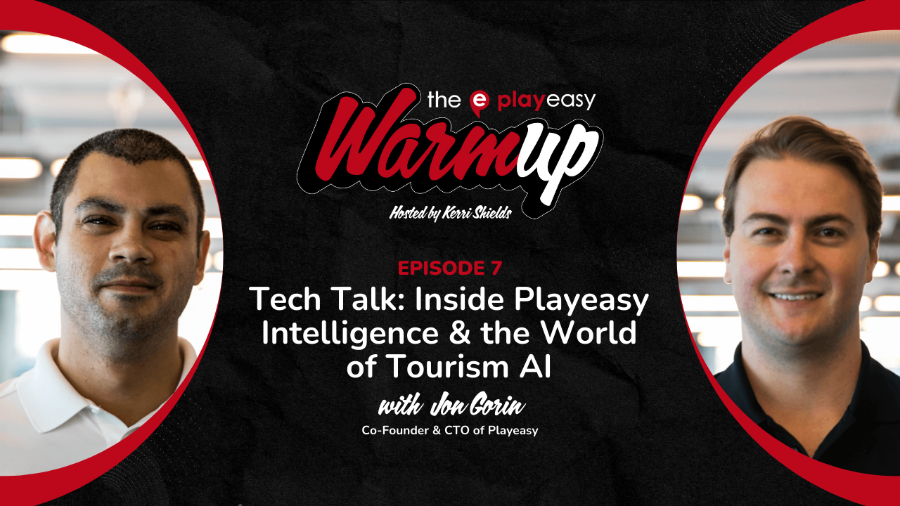 The Playeasy Warmup Podcast ‘Tech Talk’: Inside Playeasy Intelligence and the World of Tourism ...